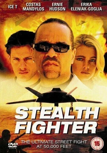STEALTH FIGHTER [DVD](2006)~ICE T, Erika Eleniak, Ernie Hudson~Cert: 15 ...