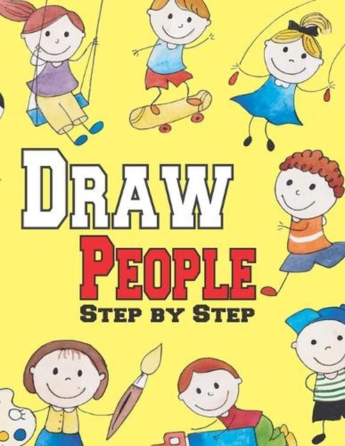 DRAW PEOPLE STEP by step: Guide for Kids to Learn Drawing in simple ...