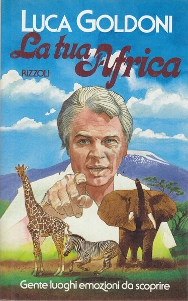 LA TUA AFRICA Narrativa Italiana Luca Goldoni Rizzoli 1986 EUR 5,90 ...
