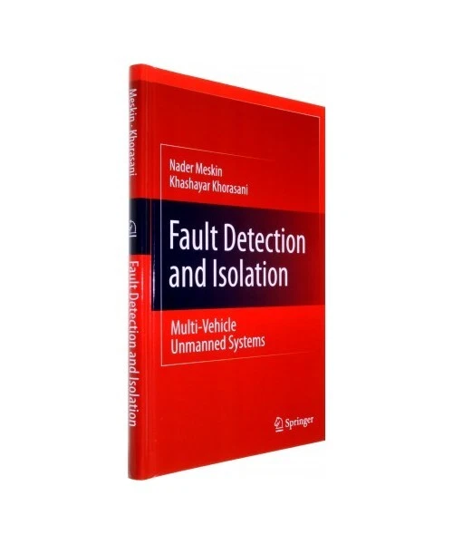 FAULT DETECTION AND Isolation: Multi-Vehicle Unmanned Systems, Nader ...