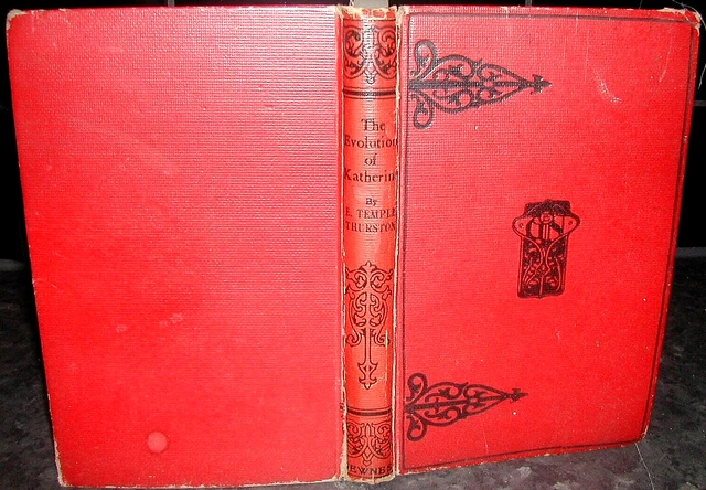 ERNEST E TEMPLE THURSTON The Evolution of Katherine 1910 Hardback Book ...