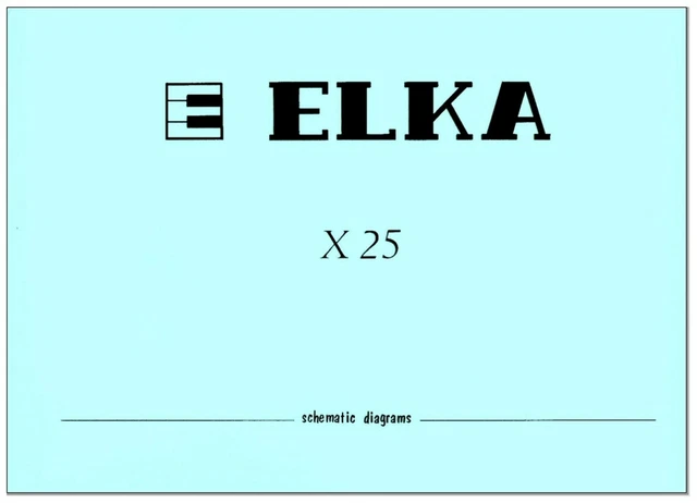 ELKA X25 SERVICE Manual Schematic Diagrams Schaltplan Schéma électrique ...
