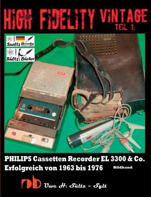 HIGH FIDELITY VINTAGE Teil 1: PHILIPS Cassetten Recorder EL 3300 & Co ...