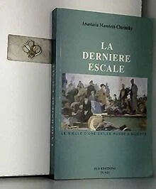 LA DERNIÈRE ESCALE de anastasia manstein-chirinsky | Livre | état bon ...