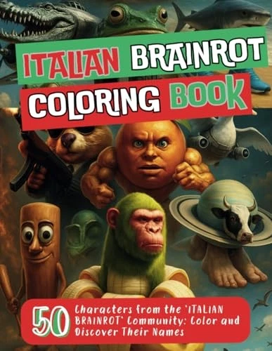 ITALIAN BRAINROT COLORING Book: 50 bizarre and fun illustrations that ...