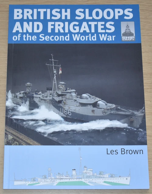 BRITISH SLOOPS FRIGATES WW2 Royal Navy Naval History NEW Second World ...