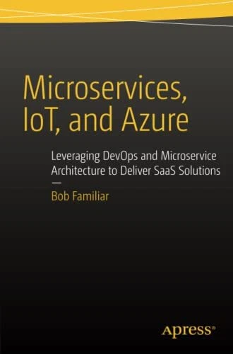 Microservices Iot And Azure Leveraging Devops And Microservice Architecture To £4053 Picclick Uk