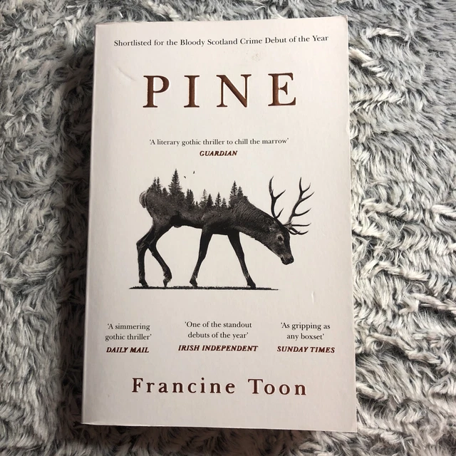 PINE: THE SPINE-CHILLING Sunday Times bestseller by Francine Toon ...