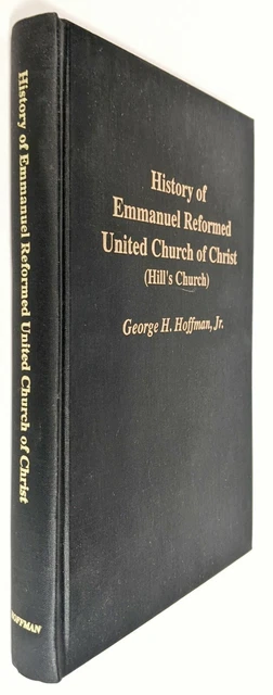 HISTORY OF EMMANUEL Reformed United Church of Christ Hill's Church ...