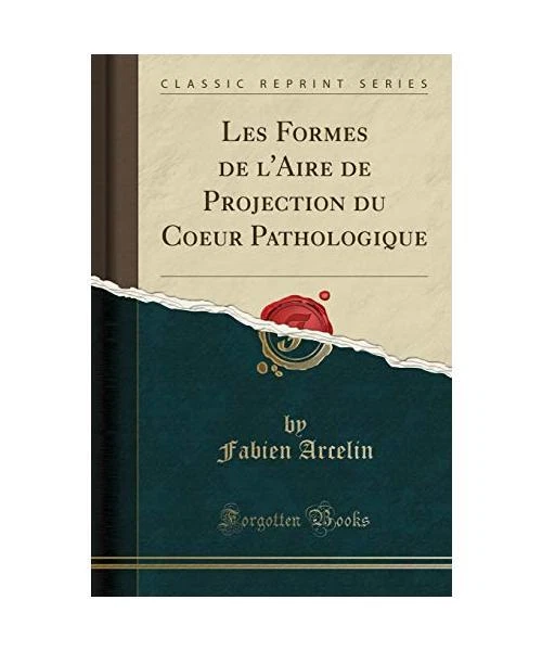 LES FORMES DE l'Aire de Projection du Coeur Pathologique (Classic ...