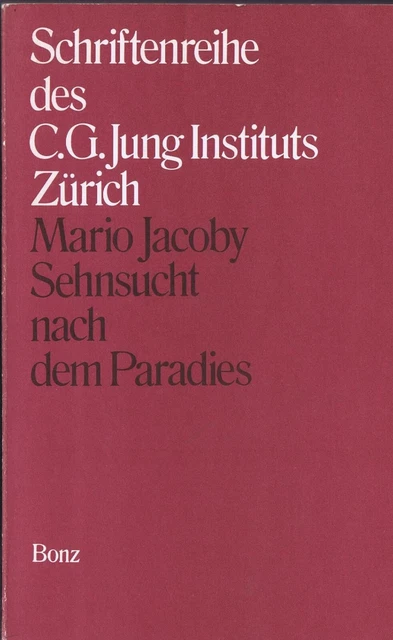 SEHNSUCHT NACH DEM Paradies Tiefenpsychologische Umkreisung Urbild ...