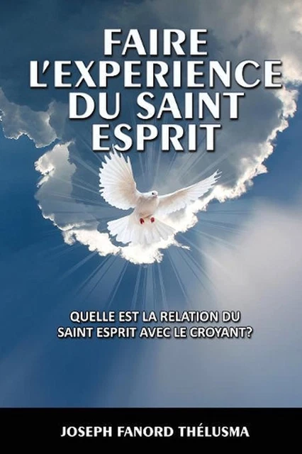 FAIRE LEXPERIENCE DU SAINT ESPRIT by Joseph Thelusma (French) Paperback ...