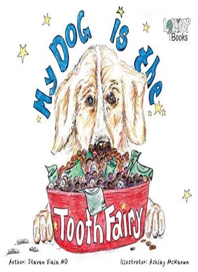 MY DOG IS The Tooth Fairy.New 9781732355026 Fast Free Shipping