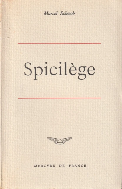MARCEL SCHWOB - Spicilège - 1960 - Villon, Stevenson, le rire, l'art, l ...