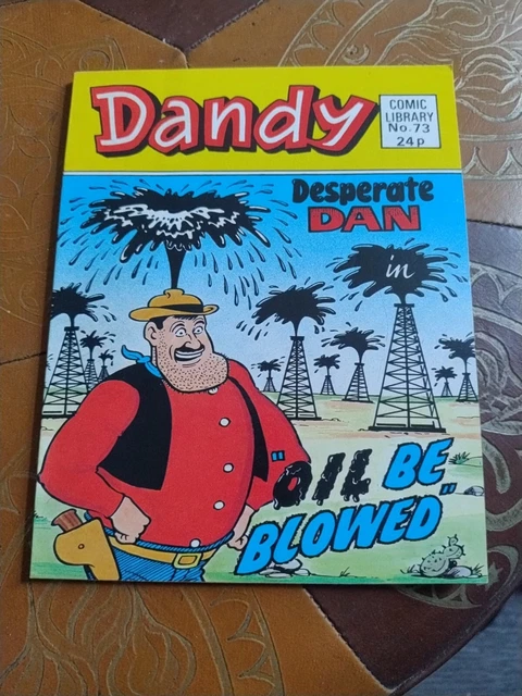 DANDY COMIC LIBRARY No 73 Desperate Dan In "Oil Be Blowed" 1986 £2.18 ...