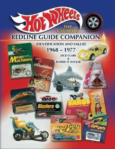 HOT WHEELS THE Ultimate Redline Guide Companion: Identification and ...