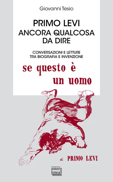 LIBRI GIOVANNI TESIO - Primo Levi. Ancora Qualcosa Da Dire ...