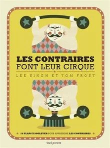 LES CONTRAIRES FONT leur cirque de Singh, Lee, Frost,... | Livre | état ...