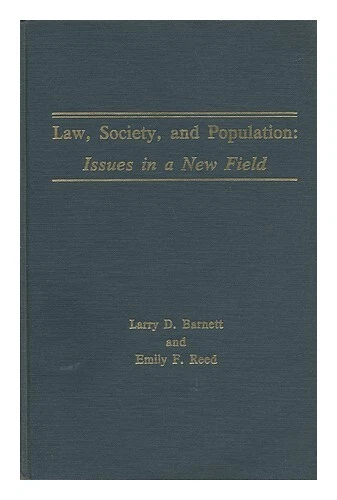 BARNETT, LARRY D. REED, EMILY F. Law, Society and Population : Issues ...