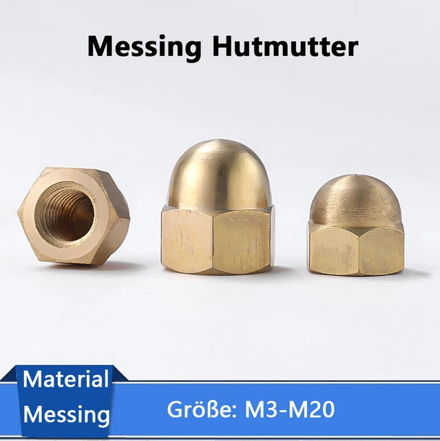 MESSING HUTMUTTER M3 M4 M5 M6 M8 M10 M12 M14 M16-M20 Sechskant Kuppel ...
