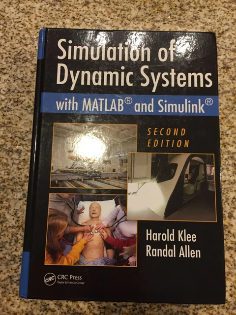 SIMULATION OF DYNAMIC Systems with MATLAB and Simulink, Second Edition ...