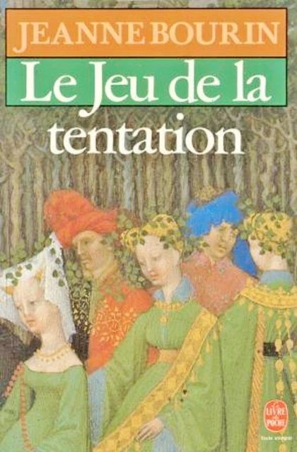 LE JEU DE la tentation - Jeanne BOURIN - Moyen Age - Prix Renaissance ...