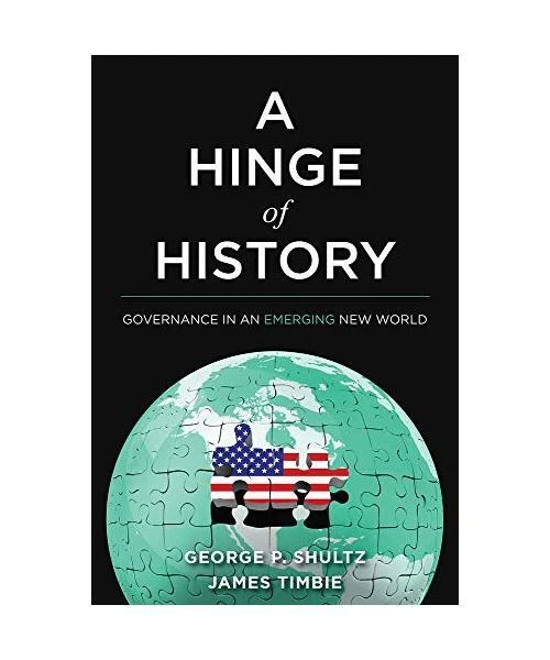 A HINGE OF History: Governance in an Emerging New World, George P ...