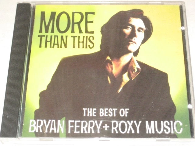 THE BEST OF BRYAN FERRY + ROXY MUSIC more than this CD AS NEW $12.00 ...