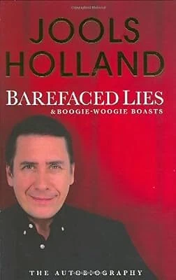 BAREFACED LIES AND Boogie-Woogie Boasts, Holland, Jools, Used; Very ...