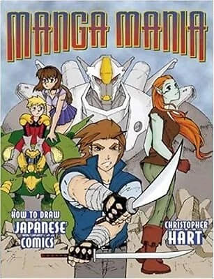 MANGA MANIA: HOW to Draw Japanese Comics (Christopher Hart Titles ...