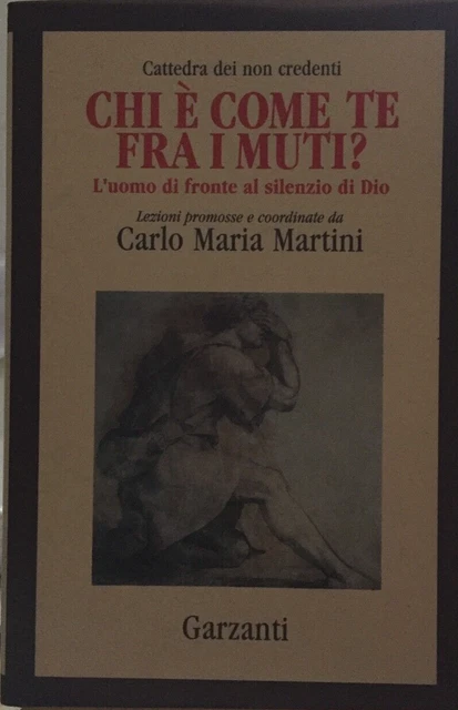 CHI E' COME Te Fra I Muti? / Carlo Maria Martini, Garzanti Libri 1993 EUR 9,00 - PicClick IT