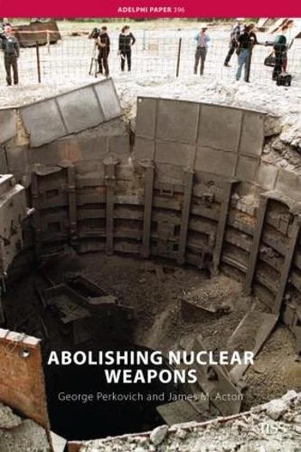 ABOLISHING NUCLEAR WEAPONS by George Perkovich (English) Paperback Book ...