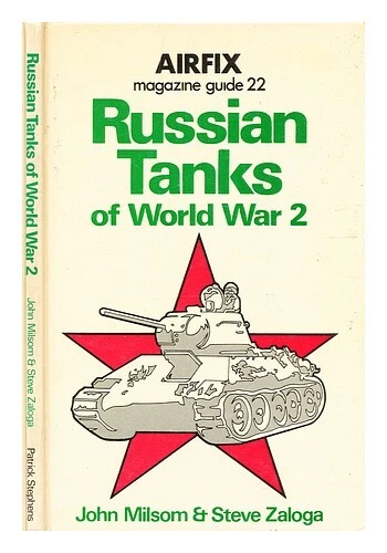 MILSOM, JOHN. ZALOGA, STEVE (1952-) Russian tanks of World War 2 / John ...