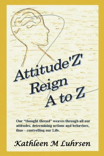ATTITUDE'Z' REIGN A to Z by Luhrsen, Kathleen M. EUR 35,17 - PicClick FR