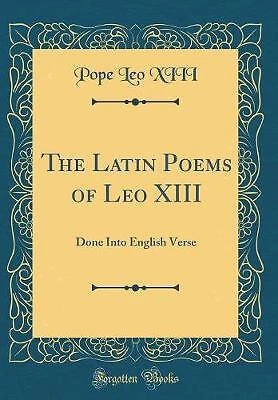THE LATIN POEMS of Leo XIII Done Into English Vers EUR 25,21 - PicClick IT