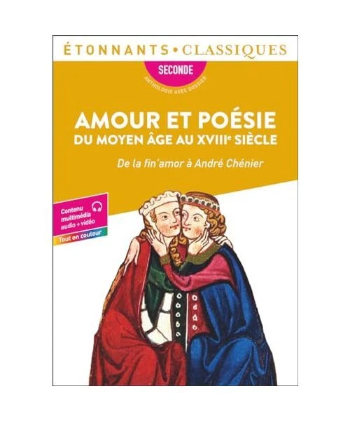 AMOUR ET POÉSIE du Moyen Âge au XVIIIᵉ siècle: De la fin'amor à André ...