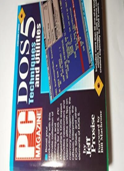 PC MAGAZINE DOS 5 Techniques and Utilities,Machrone Bill,Prosise £31.37 ...