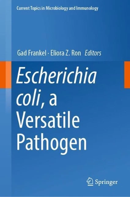 ESCHERICHIA COLI, A Versatile Pathogen by Gad Frankel (English ...