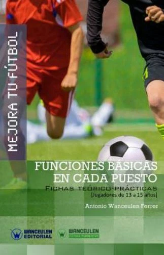 MEJORA TU F?TBOL: Funciones b?sicas en cada puesto: Fichas Te?rico-Pr ...