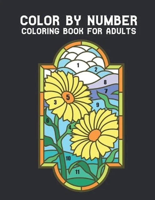 COLOR BY NUMBER Coloring Book for Adults: Coloring Book with 60 Color ...