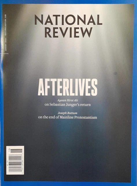 NATIONAL REVIEW MAGAZINE August 2024 Afterlives Ayaan Hirsi Ali On ...