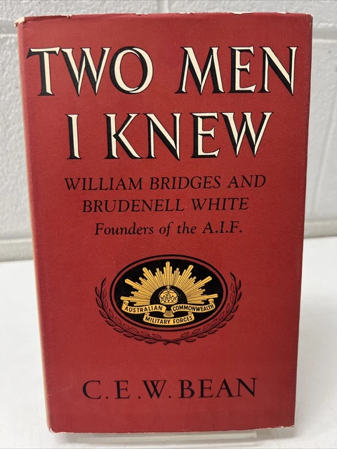 VINTAGE BOOK TWO MEN I KNEW FOUNDERS OF THE AIF BEAN AUSTRALIA 1st ...
