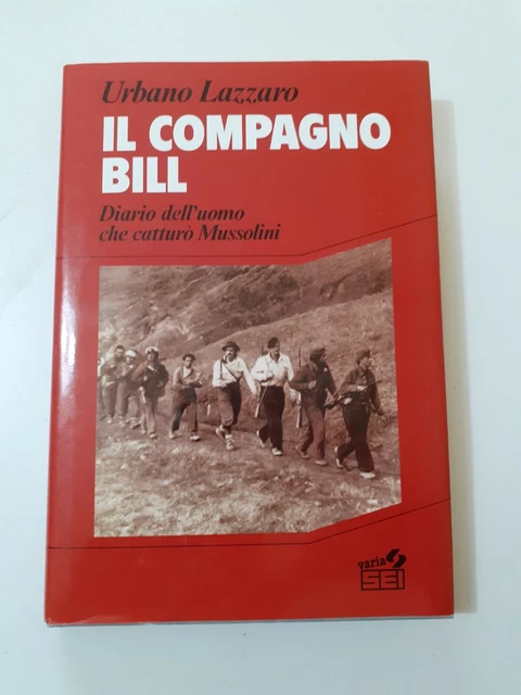 URBANO LAZZARO &IL COMPAGNO BILL" MUSSOLINI- FASCISMO- DONGO ...