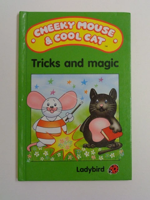LADYBIRD BOOKS CHEEKY Mouse & Cool Cat Tricks And Magic 1st Edition ...