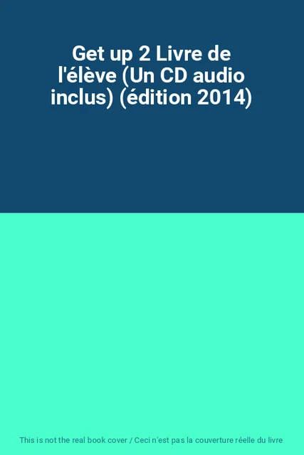 GET UP 2 Livre de l'élève (Un CD audio inclus) (édition 2014) EUR 54,99 ...