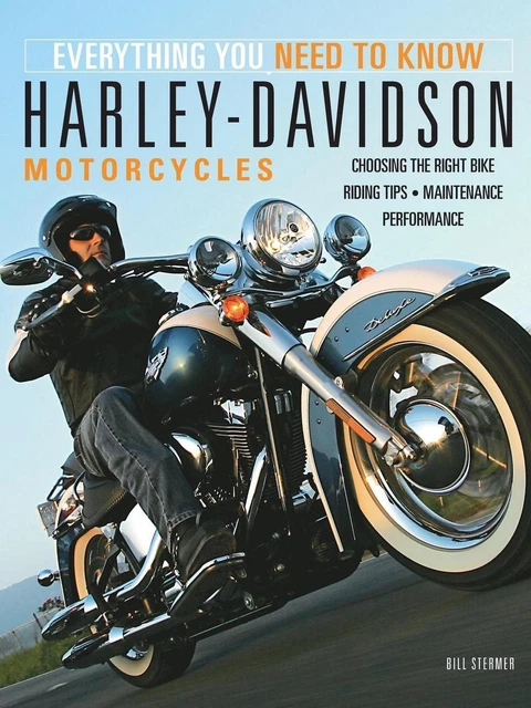 HARLEY-DAVIDSON MOTORCYCLES: EVERYTHING You Need to Know by Bill ...