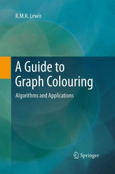 GUIDE TO GRAPH Colouring : Algorithms and Applications, Paperback by ...