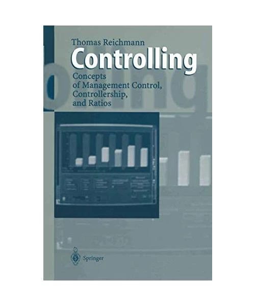 CONTROLLING.: CONCEPTS OF Management Control, Controllership, and ...