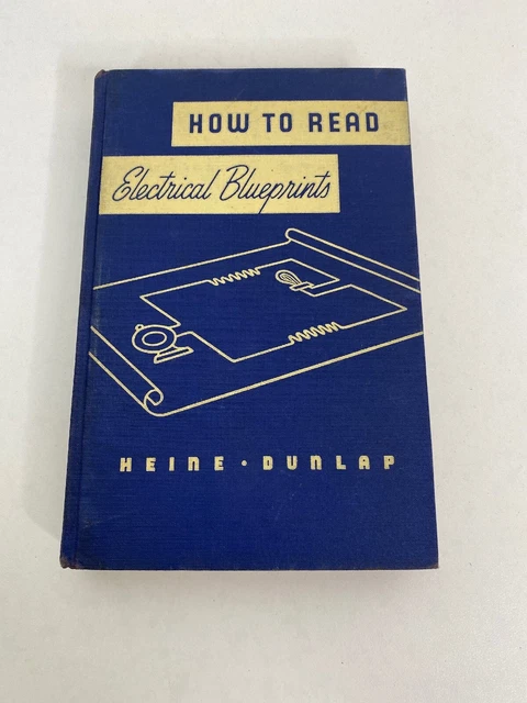 HOW TO READ Electrical Blueprints 1949 Heine Dunlap American Technical how-to-read-electrical-blueprints-1949-heine-dunlap-american-technical