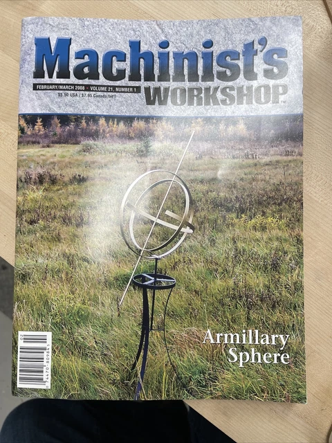 MACHINIST'S WORKSHOP MAGAZINE Vol.21 Issues 1-6 2008 Formerly Projects ...